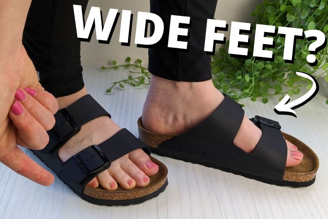 Are Birkenstocks Good For Wide Feet? (Advice & Size Charts) - Wearably ...